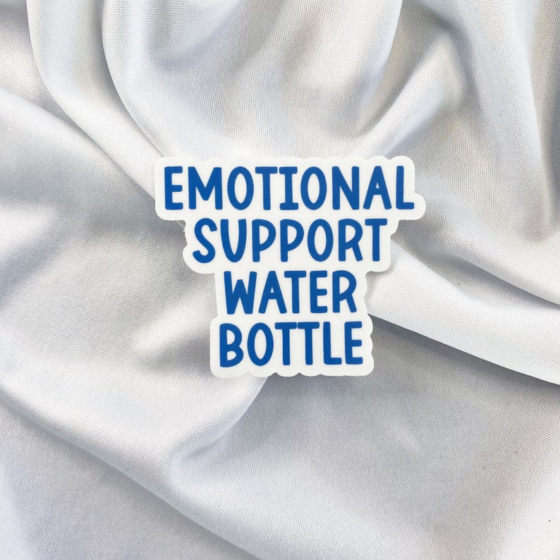 Emotional Support Water Bottle Sticker, Mental Health Sticker - Etsy