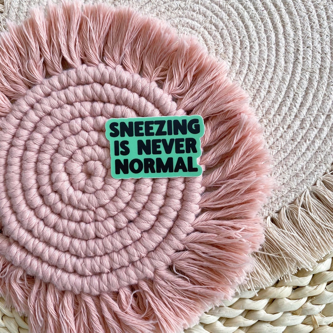 Sneezing is Never Normal Sticker, Nerdfighter Sticker, Funny DFTBA ...