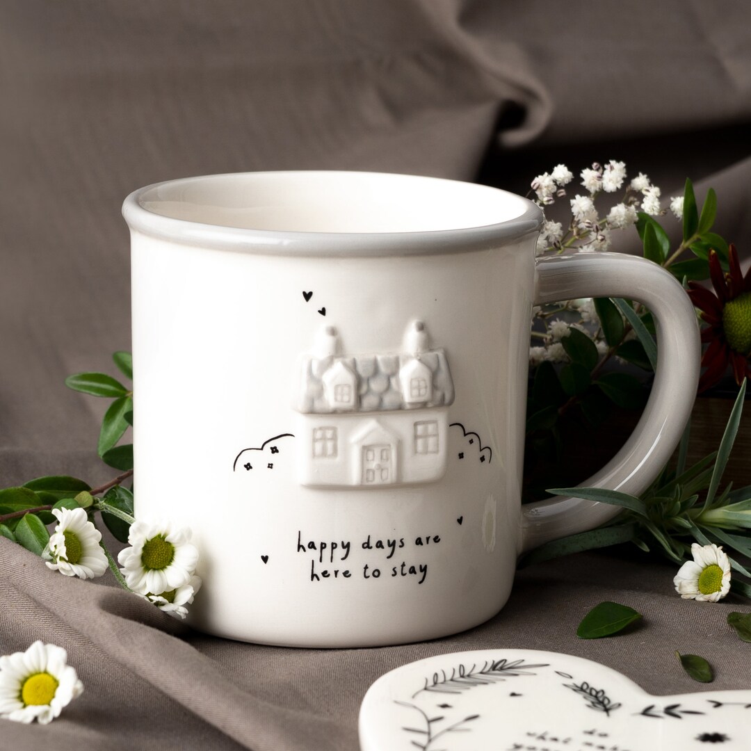 Send With Love House Design 'happy Days Are Here to Stay' Ceramic Mug ...