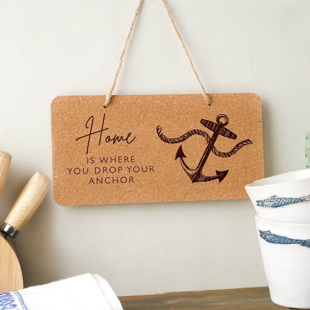 Cork Hanging Sign - 'home is Where You Drop Your Anchor' | Wall Sign ...