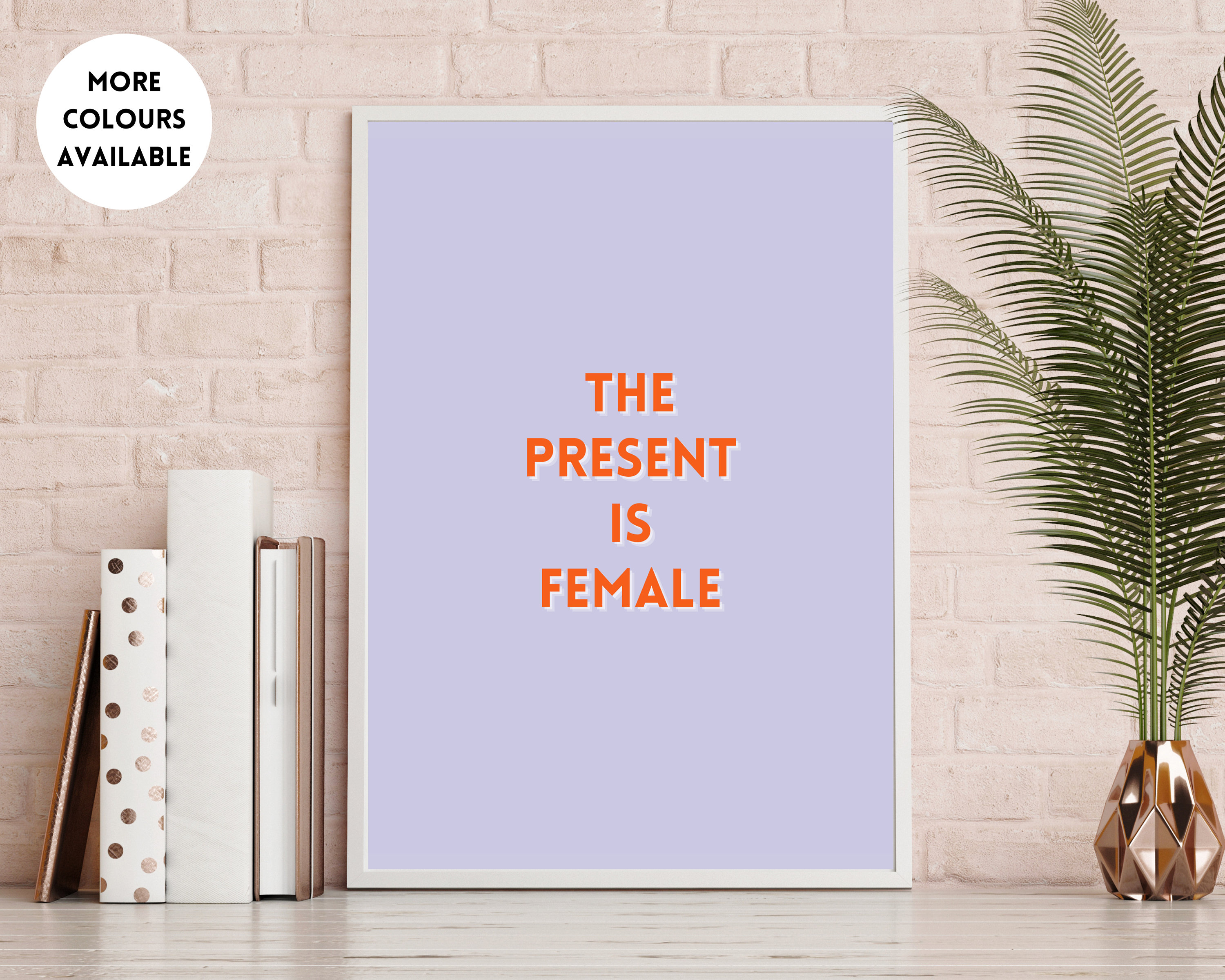 The Present is Female Lilac Self Love, Feminist, Confidence ...