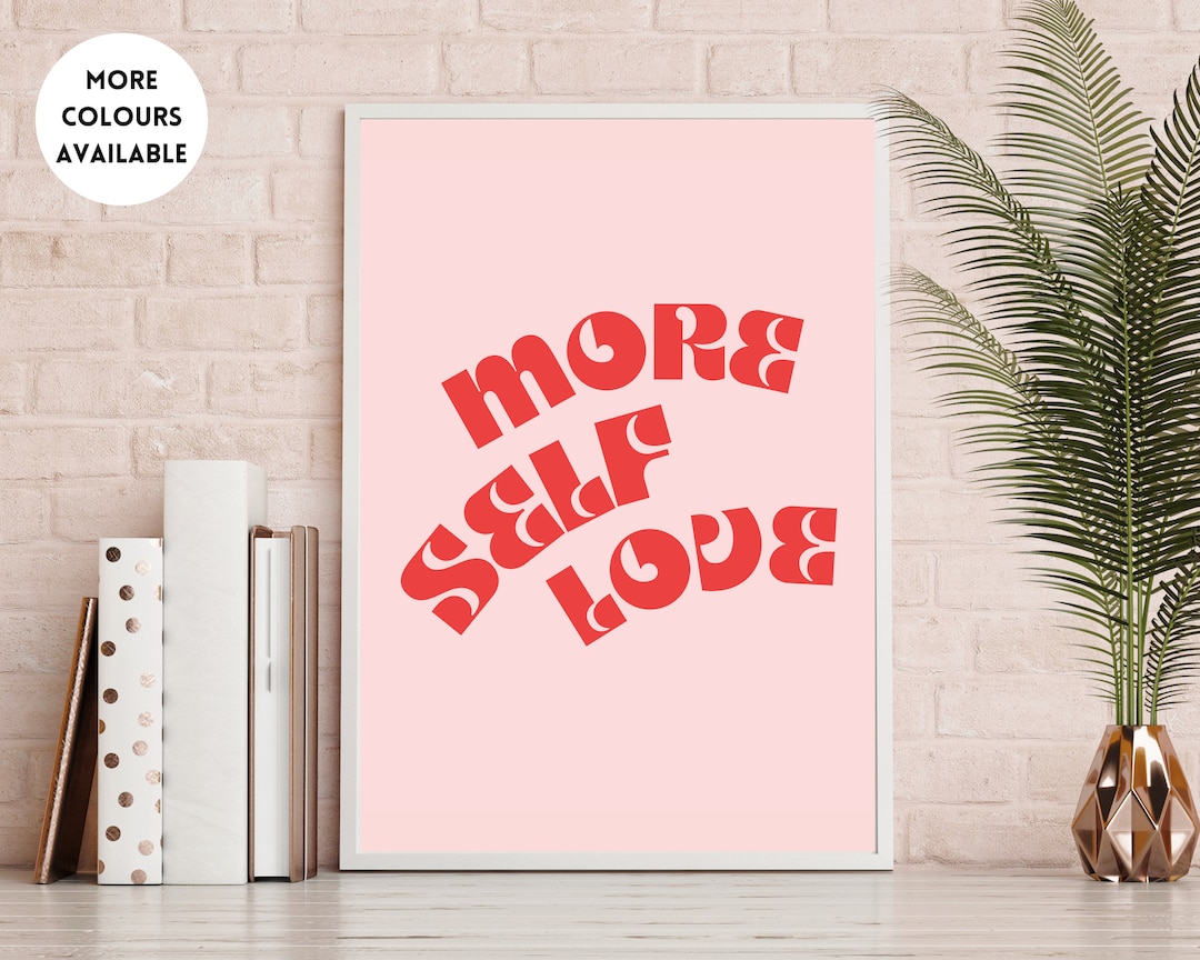 More Self Love Print Pink Self Love, Self Esteem, Confidence ...
