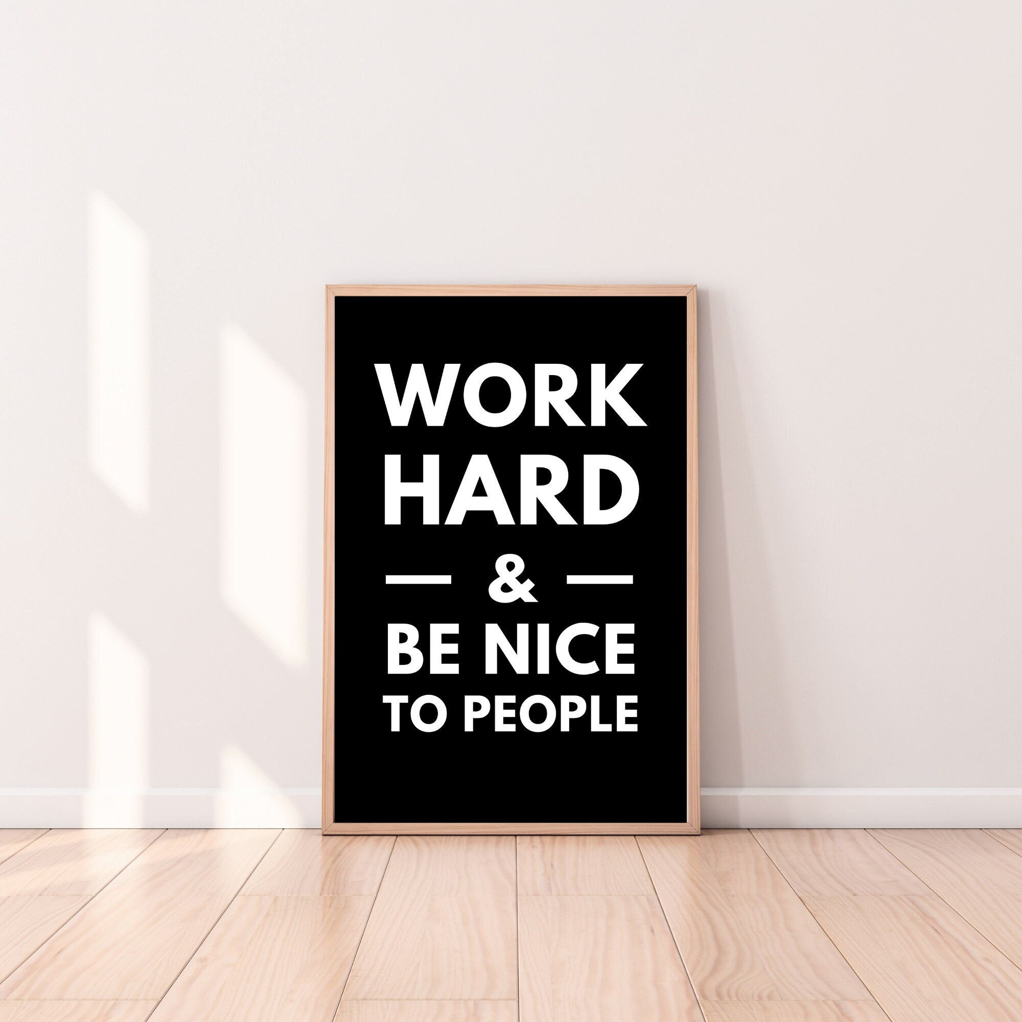 Black Work Hard & Be Nice to People, Digital Print Wall Art ...