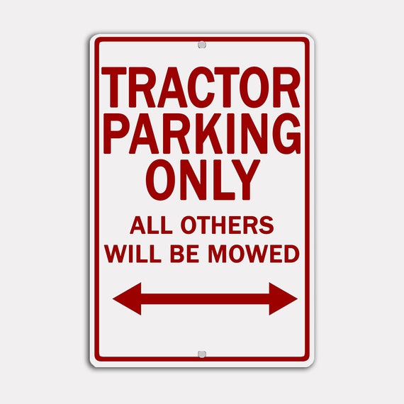 TRACTOR Parking Only Sign Aluminum With or Without Mounting - Etsy