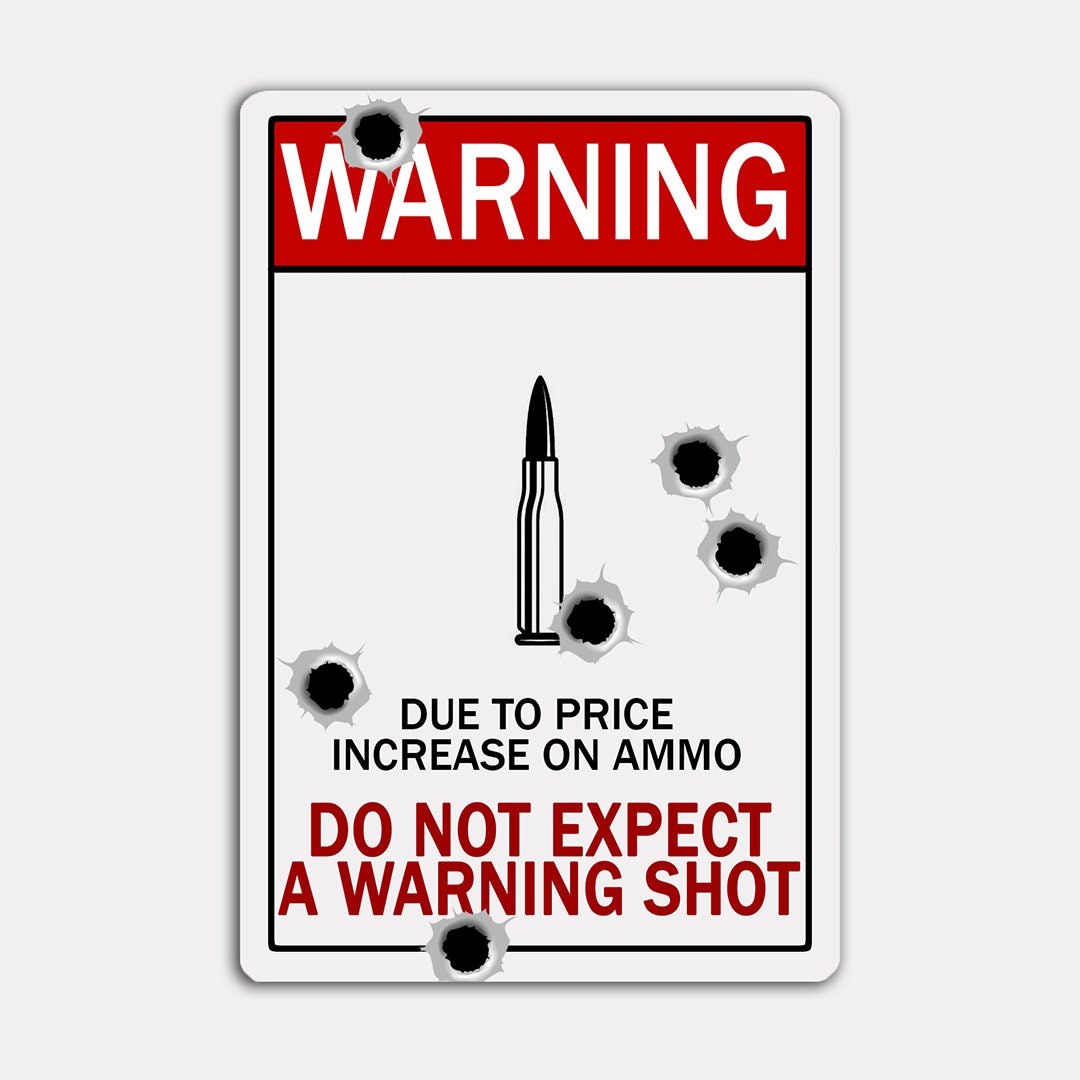 NO WARNING Shot Sign Aluminum With or Without Mounting Holes - Etsy UK