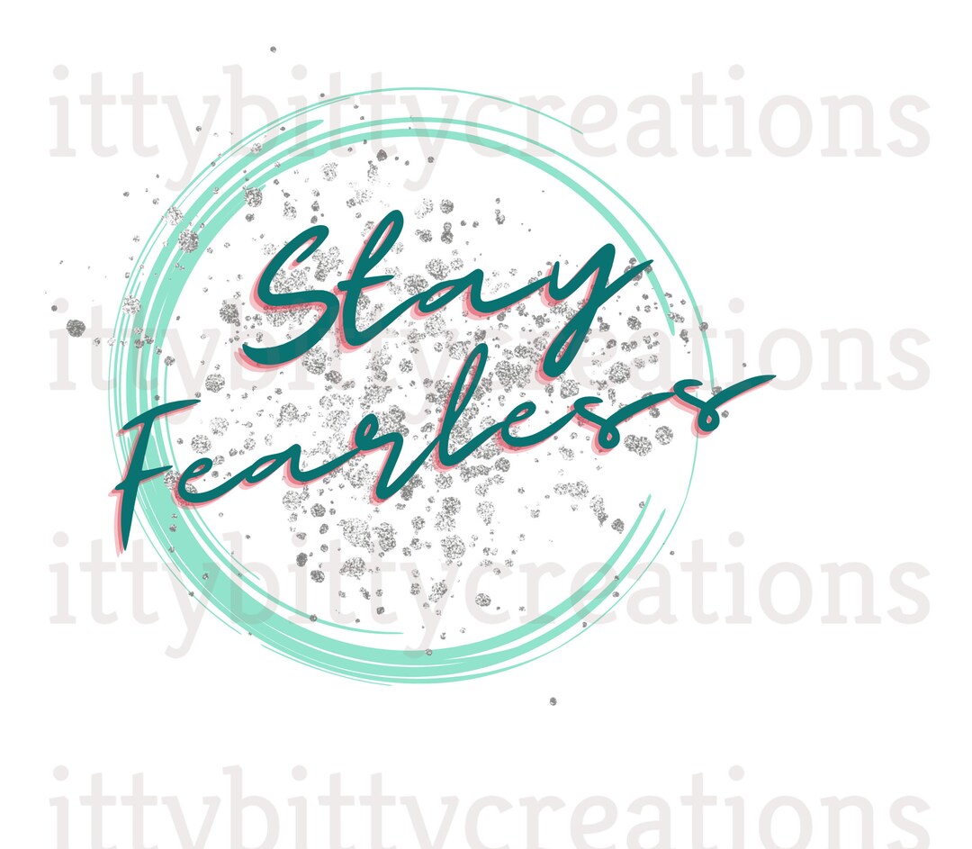 Stay Fearless Png, Svg, Jpg, - Etsy