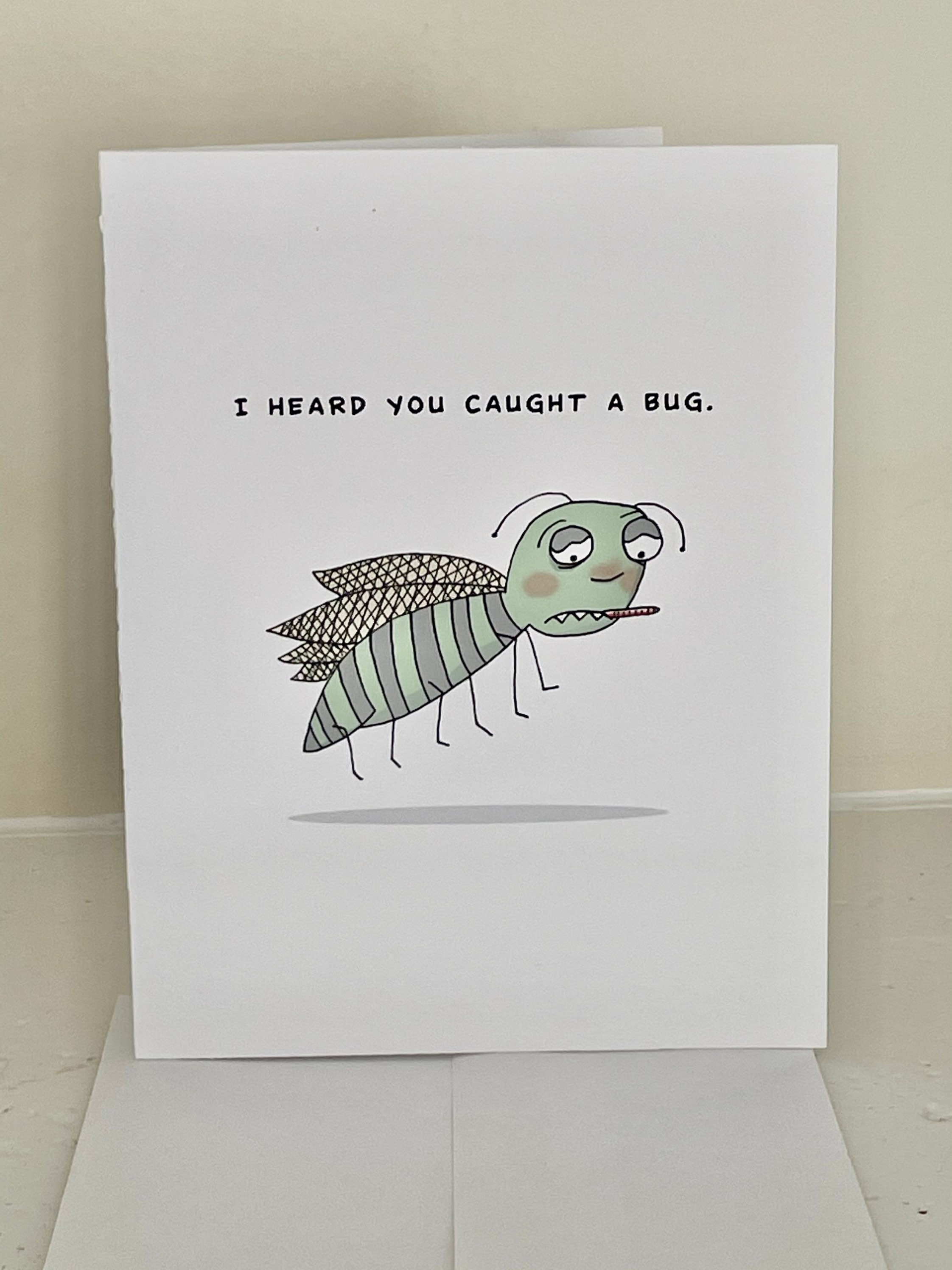 I Heard You Caught A Bug Greeting Card - Etsy UK