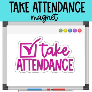 Take Attendance, Attendance Reminder, Classroom Magnet, Magnet for ...