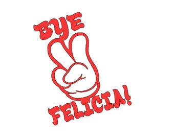 Bye Felicia SVG Cut File DXF EPS Silhouette Studio Vinyl Digital Cut ...