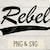 Rebels PNG, SVG Cut File, Rebels Svg, Art Clipart, Rebels Png, Rebels ...