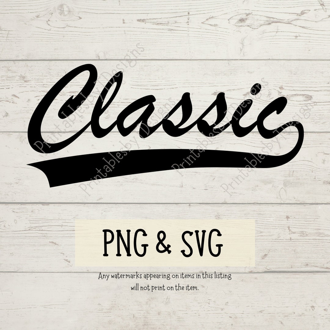 Classic PNG, SVG Cut File, Classic Svg, Art Clipart, Classic Png, Age ...