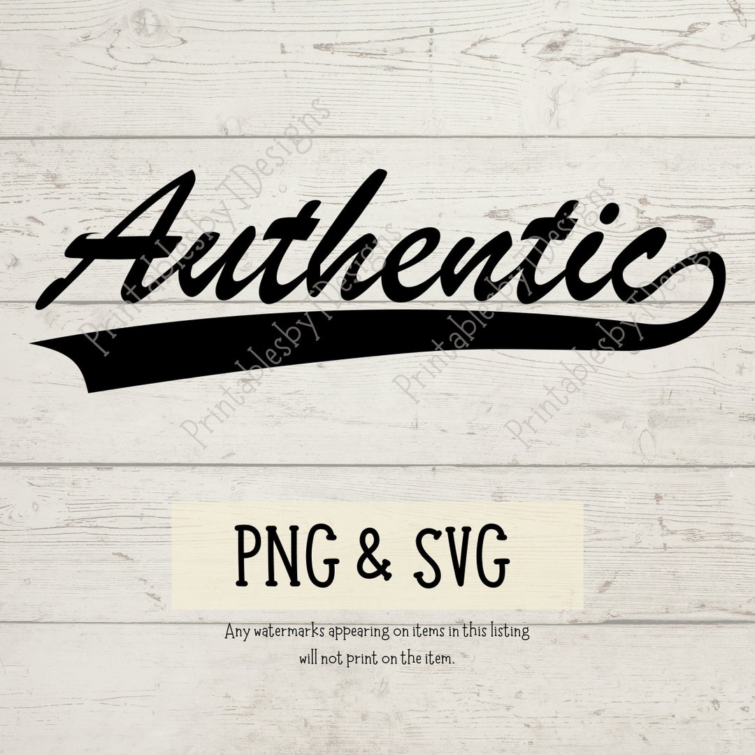 Authentic PNG, SVG Cut File, Authentic Svg, Art Clipart, Authentic Word ...