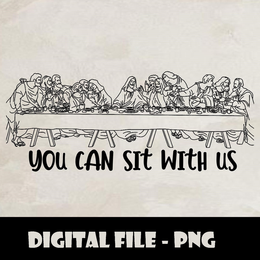 You Can Sit With Us Christian Png, Jesus Sublimation Png, Christian ...