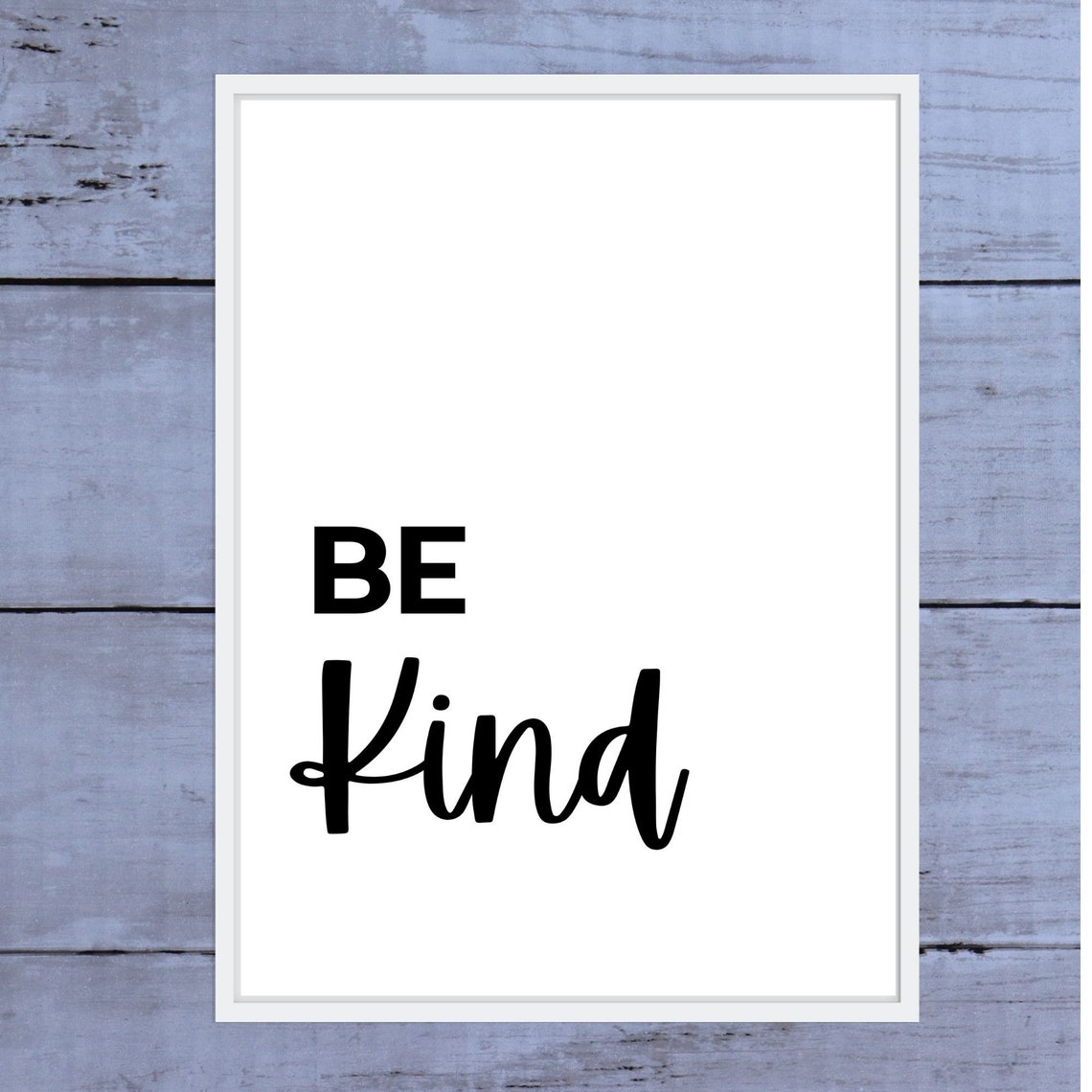 Be Kind Motivational Words Print, Physical Product, Ready to Be Frame ...