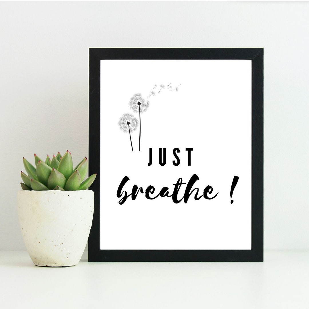 Just Breathe, Motivational Words Print, Inspirational Words Poster ...