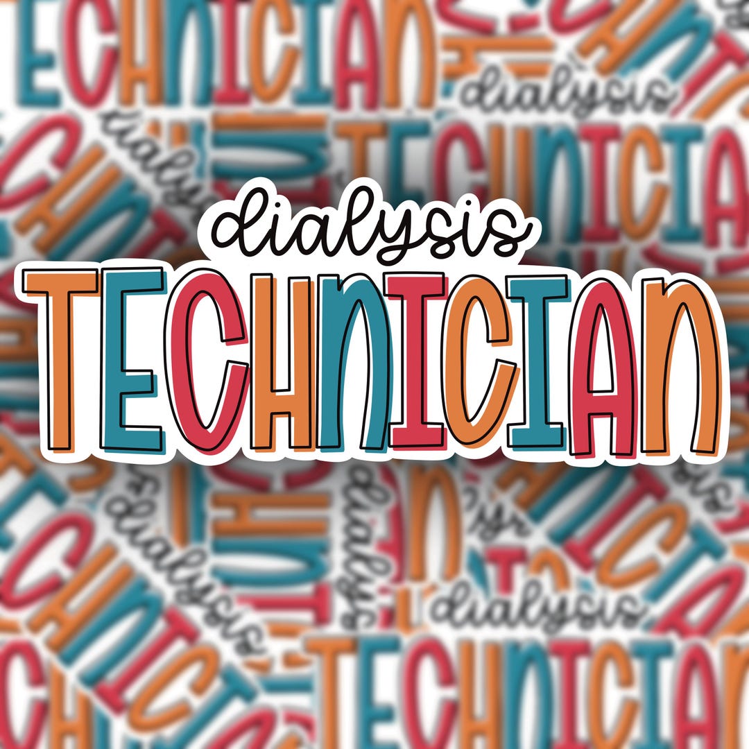 Dialysis Technician Sticker / Dialysis Tech Sticker / Dialysis ...