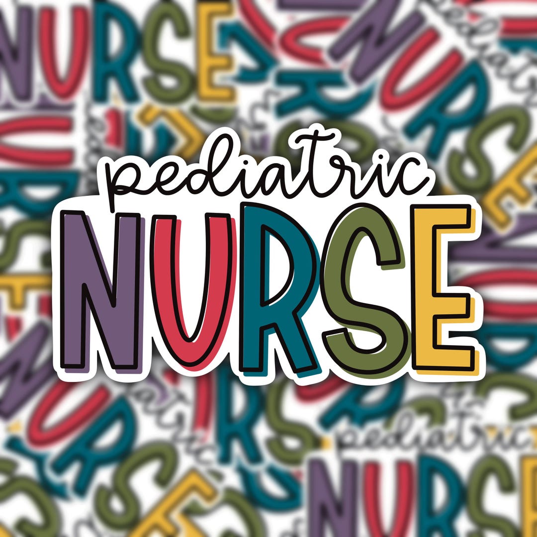 Pediatric Nurse Sticker / Pediatric Nurse Decal / Nurse Sticker / Nurse ...