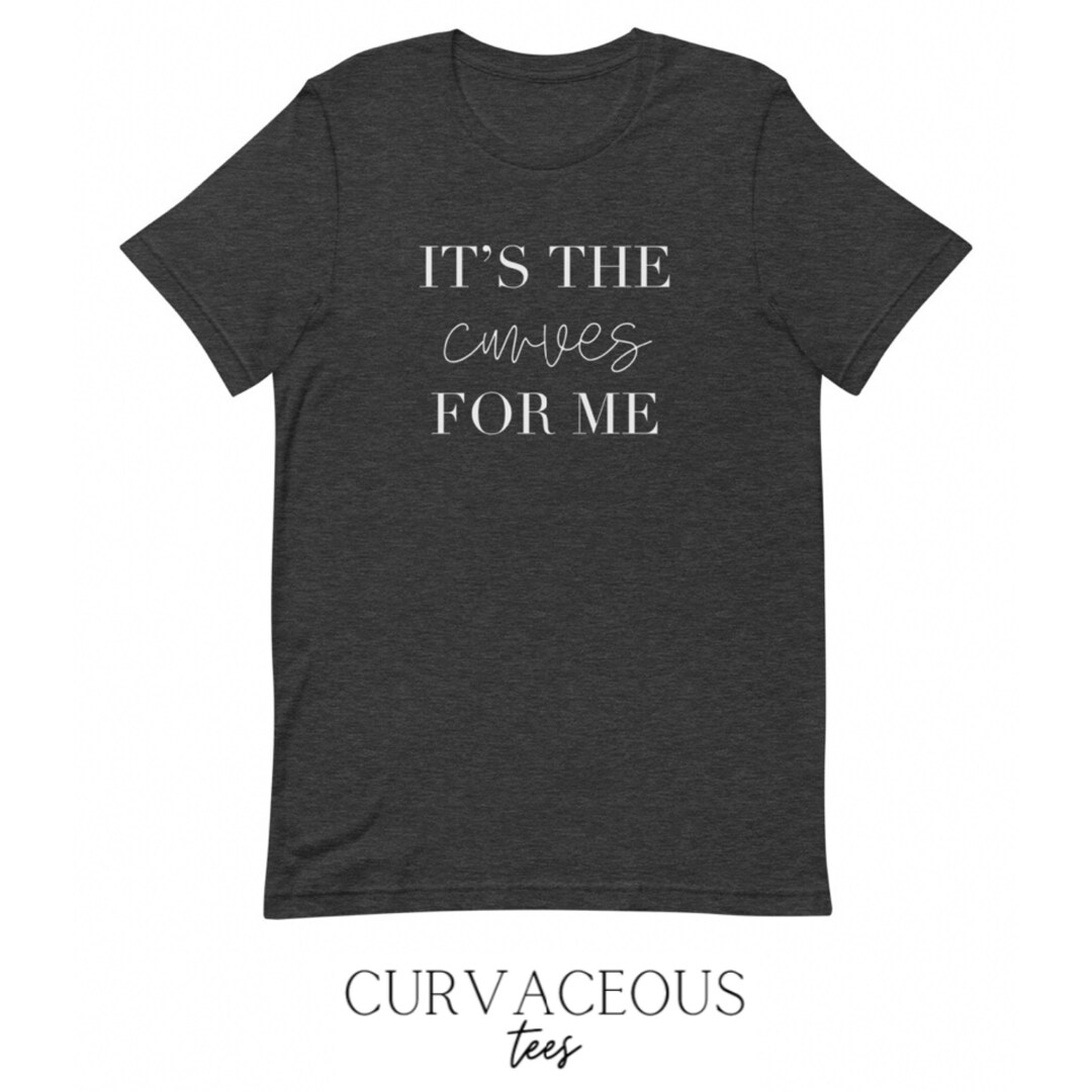 It’s the Curves Tee - Etsy