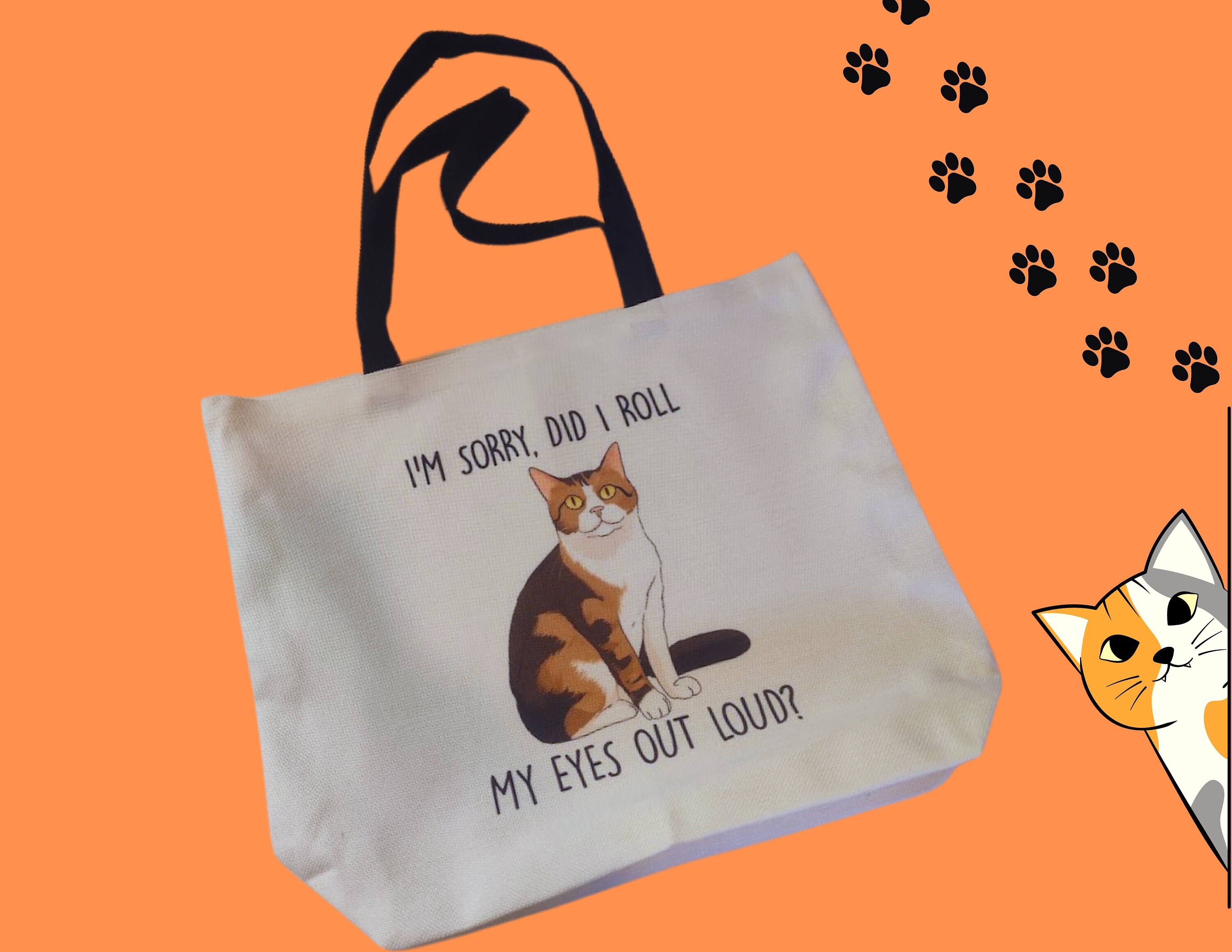Reusable Canvas Tote Bag - Roll My Eyes -cat Tote Bag - Funny Cat Gift ...