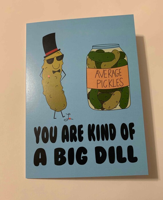 You Are Kind of a Big Dill Greeting Card blank Inside - Etsy
