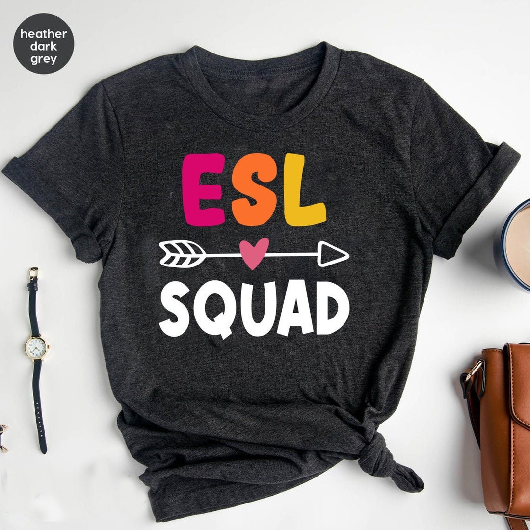 ESL Teacher Shirt, English Second Language, ESL Squad Tee, Elementary ...