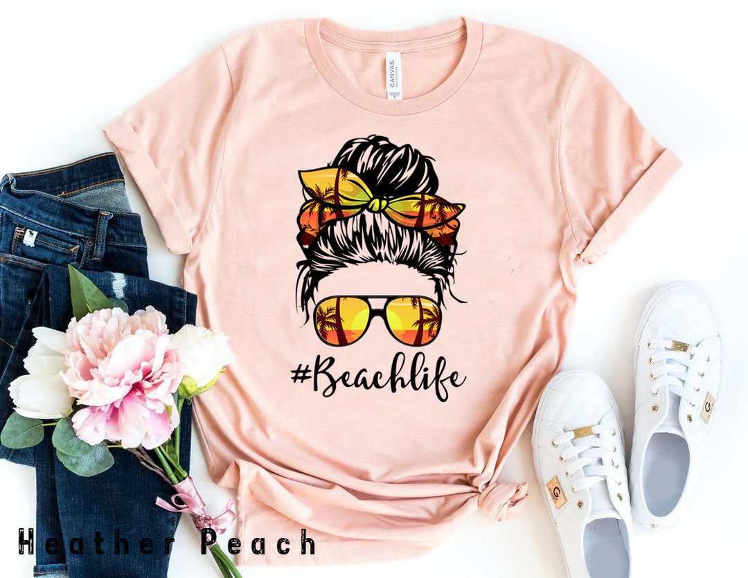 Beach Life Shirts, Beach Life Woman Shirt, Woman Beach Shirt, Beach ...