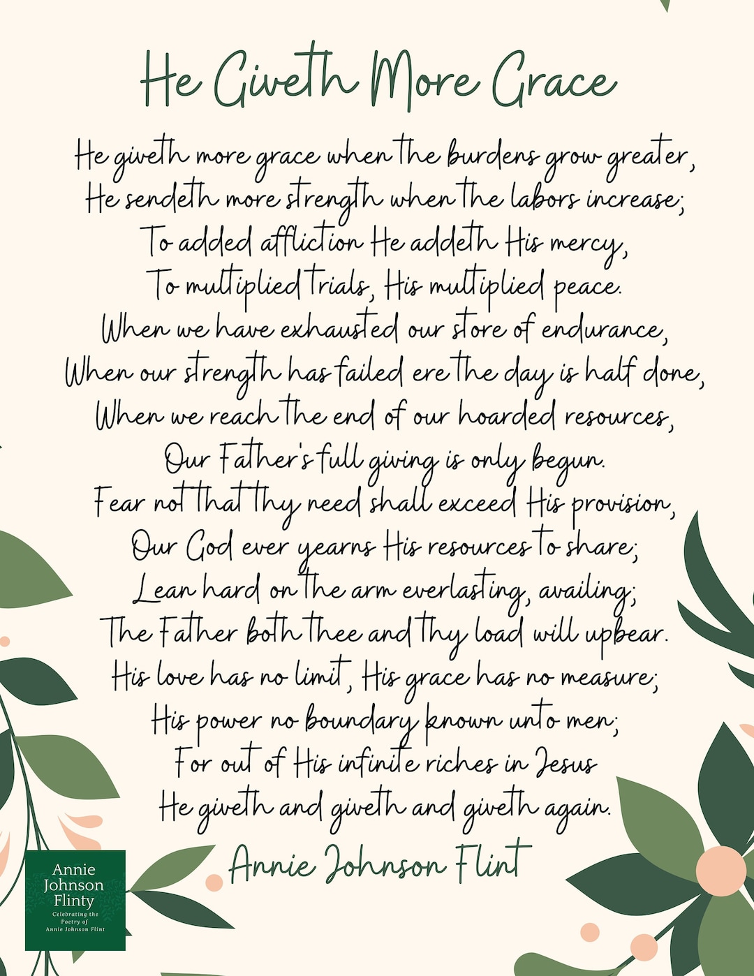 Printable Poem - ANNIE JOHNSON FLINT - He Giveth More Grace - Cream ...