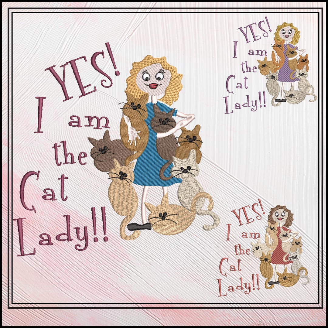 Yes, I Am the Cat Lady Machine Embroidery Design – Funny Cat Lover ...
