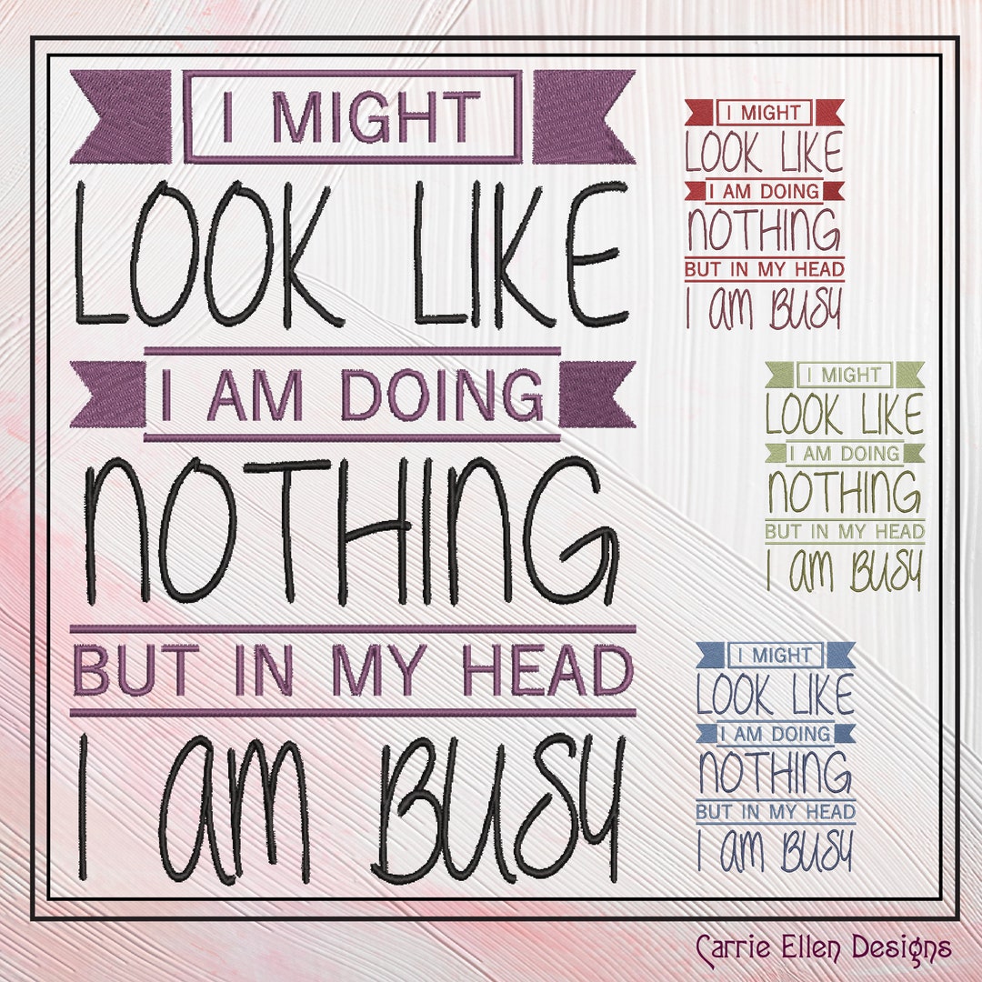 Sassy Snarky Machine Embroidery Saying, I Am Busy in My Head Funny ...