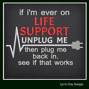Snarky Quote Machine Embroidery Design, Plug Me Back in Life Support ...