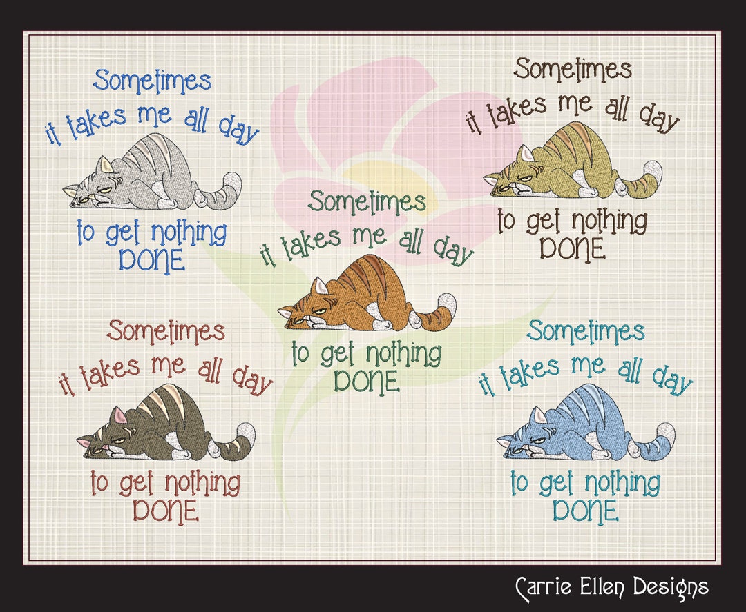 Get Nothing Done Cat Embroidery Design, Funny Cat Cartoon Saying, Cat ...