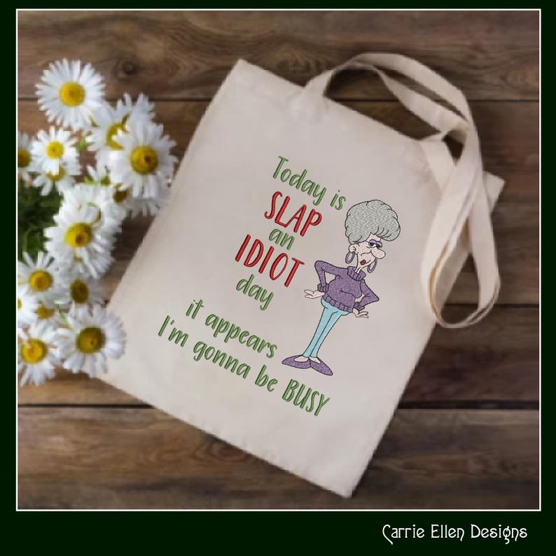 Sarcastic Machine Embroidery Design Saying, Today is Slap an Idiot Day ...