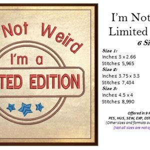Limited Edition Machine Embroidery Design, Not Weird Funny Saying ...