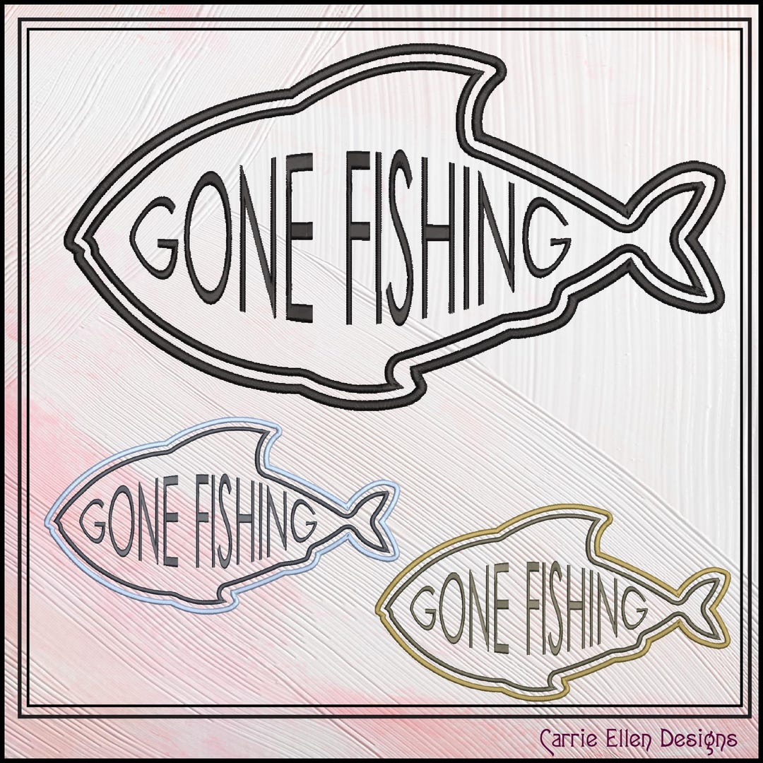 Gone Fishing Machine Embroidery Design – Fun Outdoor Emblem and Quote ...