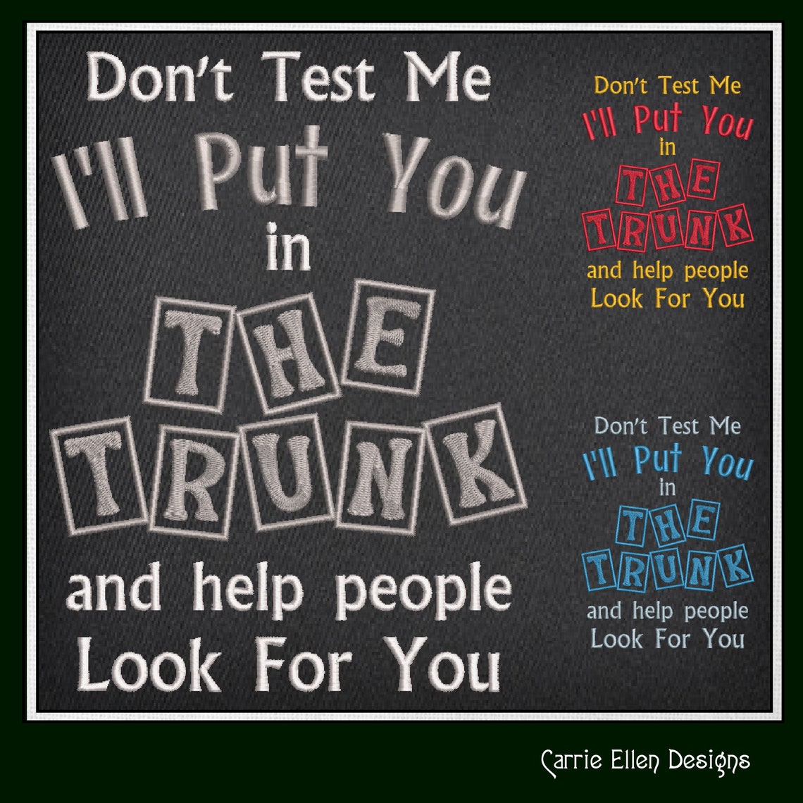 I'll Put You in the Trunk Snarky Embroidered Saying, Machine Embroidery ...