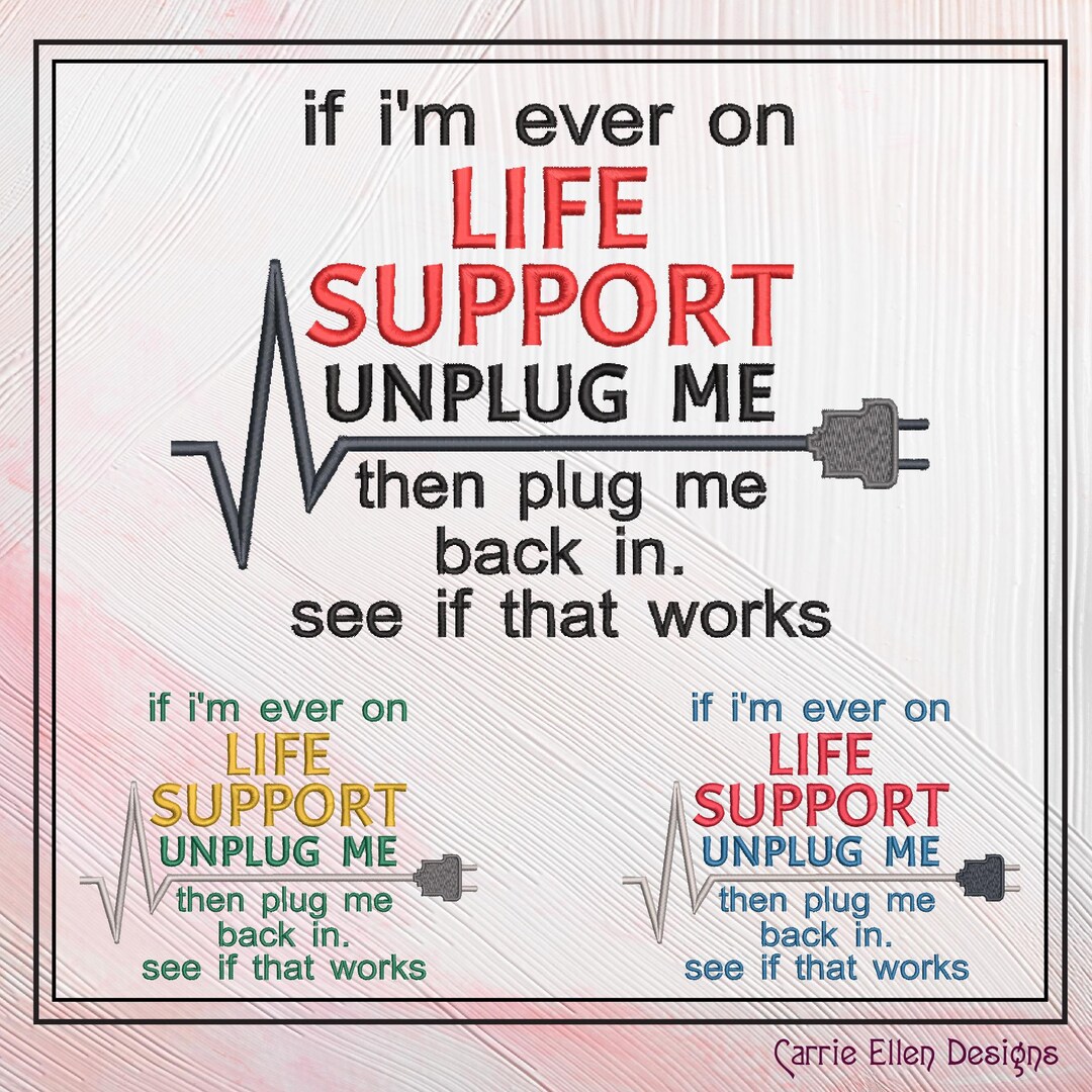 Snarky Quote Machine Embroidery Design, Plug Me Back in Life Support ...