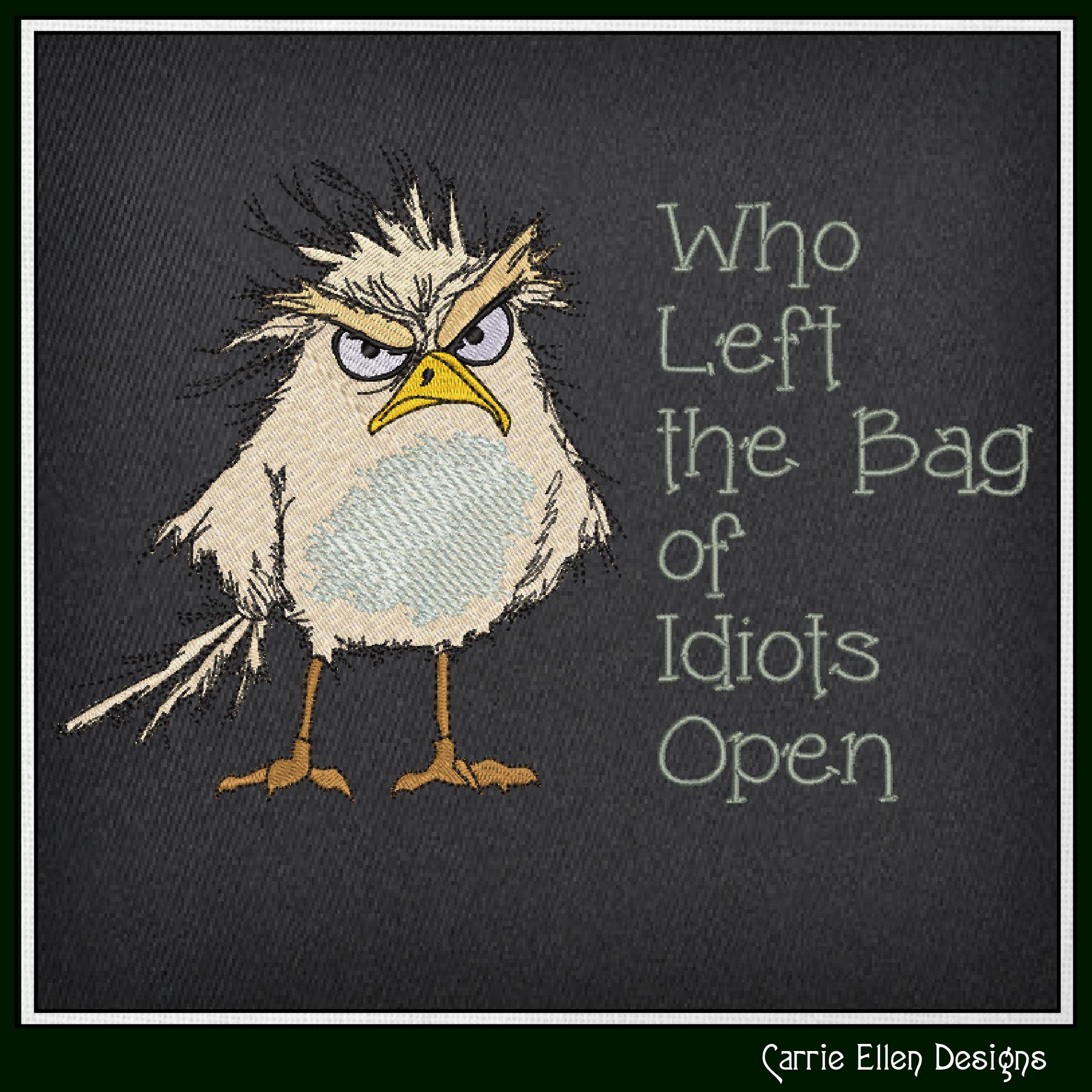 Grumpy Bird Saying Machine Embroidery Design, Who Left the Bag of ...