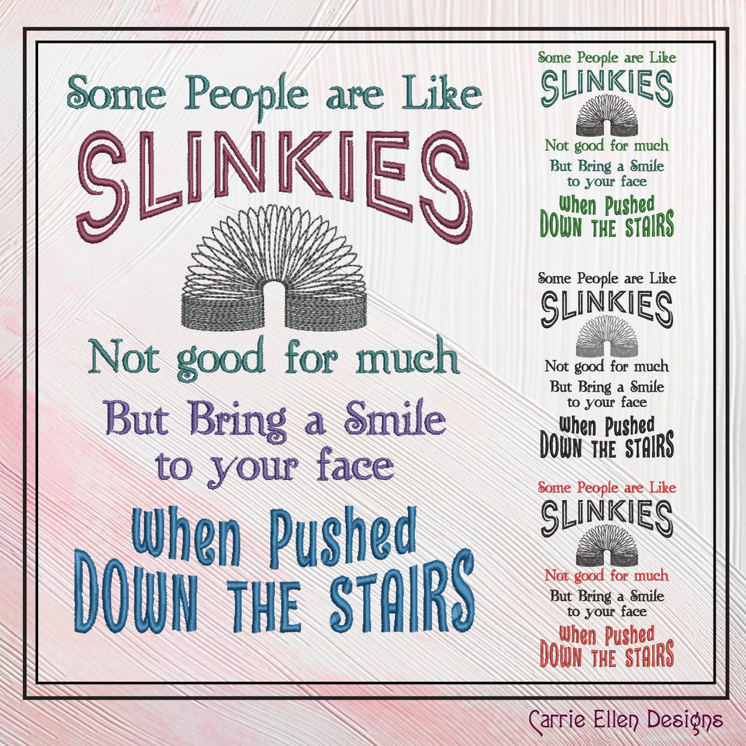 People Are Like Slinkies Machine Embroidery Design Saying, Sarcastic ...