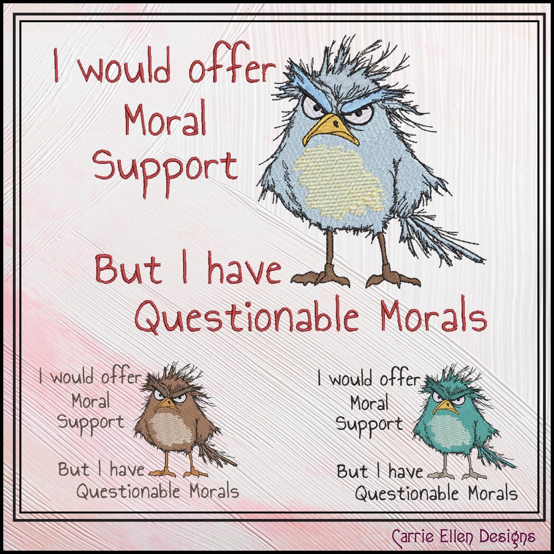 Questionable Morals Machine Embroidery Design, Grumpy Bird, Offer Moral ...