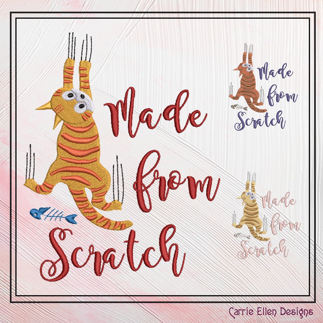 Made From Scratch Machine Embroidery Saying, Cat Scratch Embroidery ...
