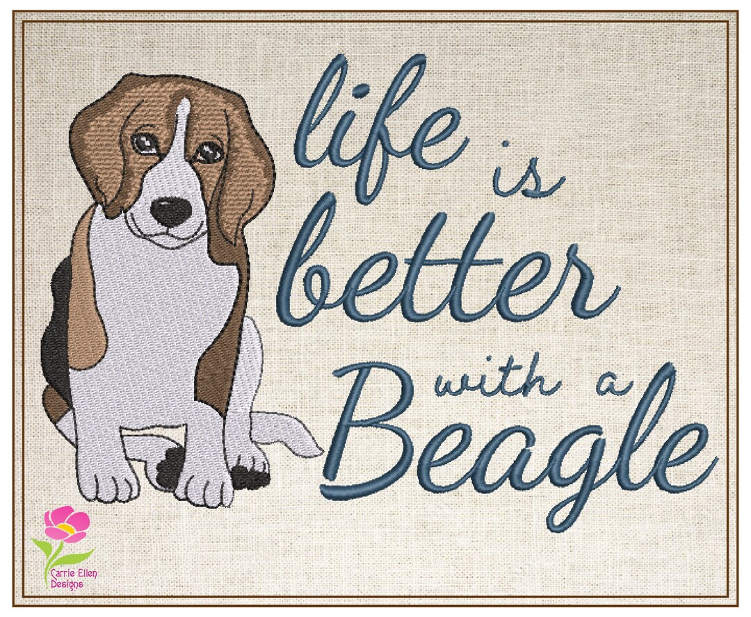 Beagle Machine Embroidery Design Saying, Life is Better With a Beagle ...