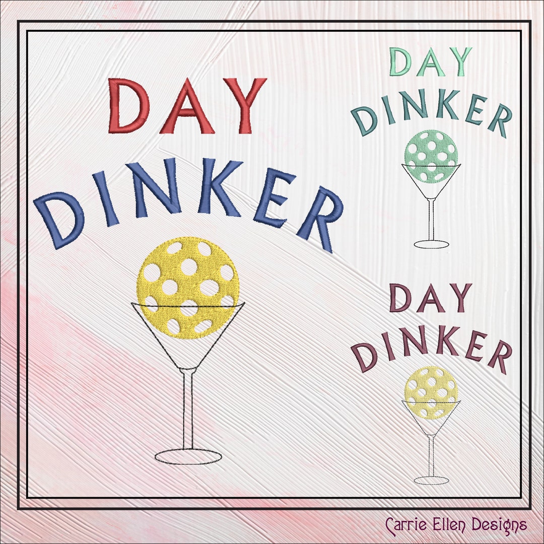 Pickleball Embroidery Design, Day Dinker Funny Machine Embroidery ...