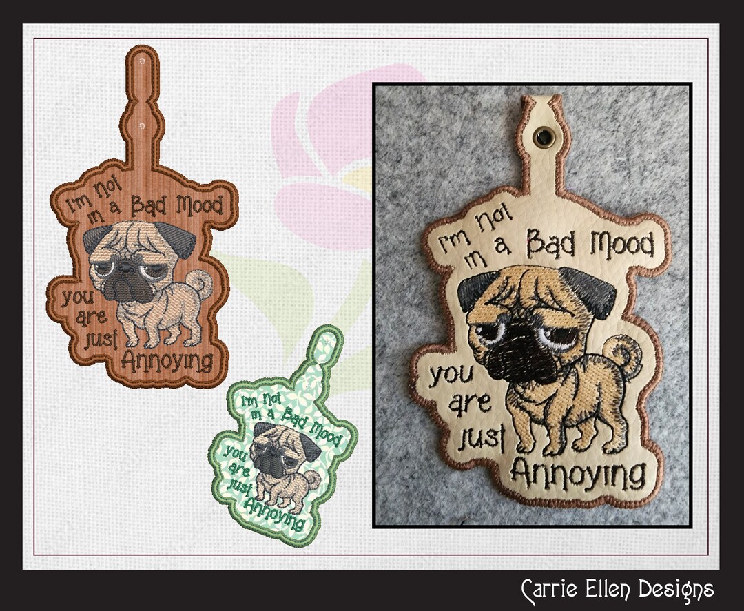ITH Key Fob Machine Embroidery Design, Grumpy Dog , I’m Not in a Bad ...