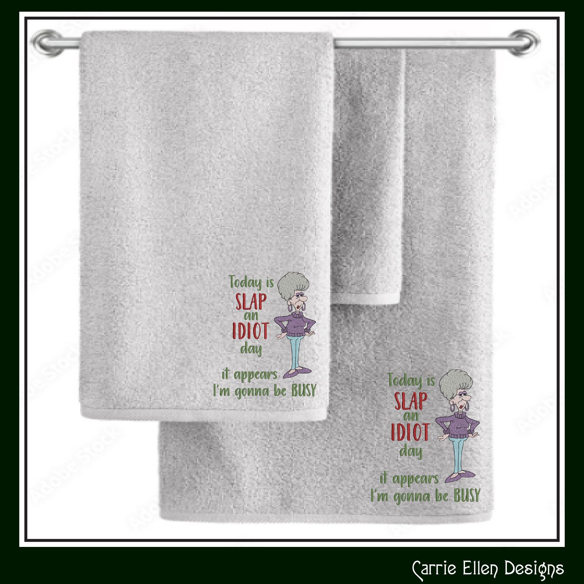 Sarcastic Machine Embroidery Design Saying, Today is Slap an Idiot Day ...