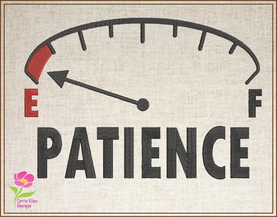 Patience on Empty Machine Embroidery Design Patience Meter | Etsy