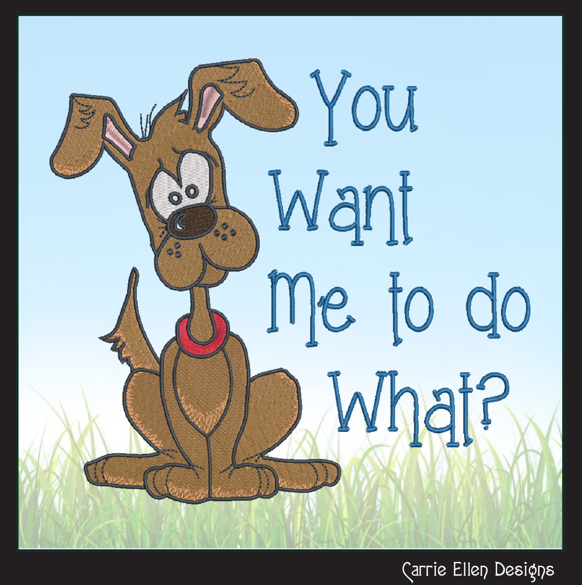 Cartoon Dog Machine Embroidery Design Saying You Want Me to - Etsy