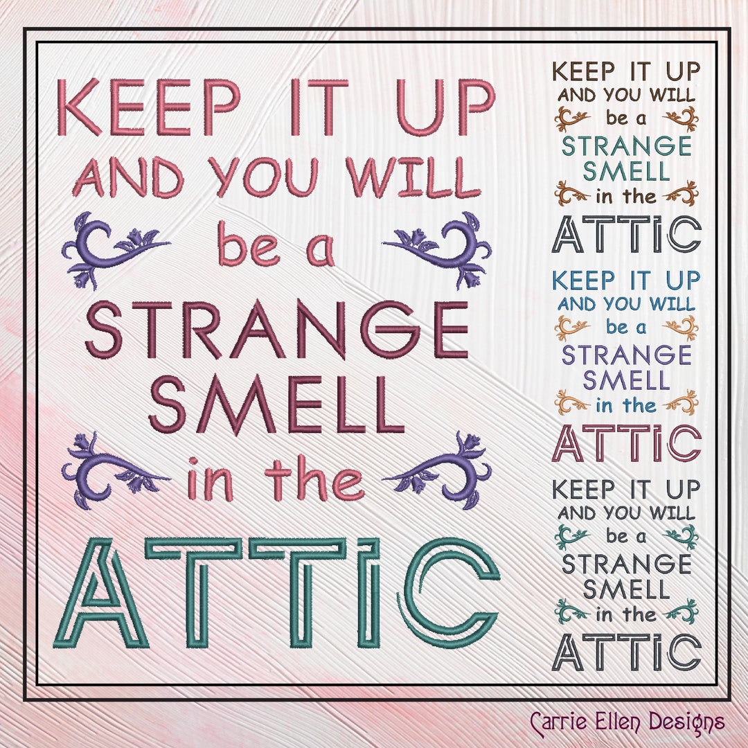 You Will Be A Smell in the Attic Machine Embroidery Saying, Sarcastic ...