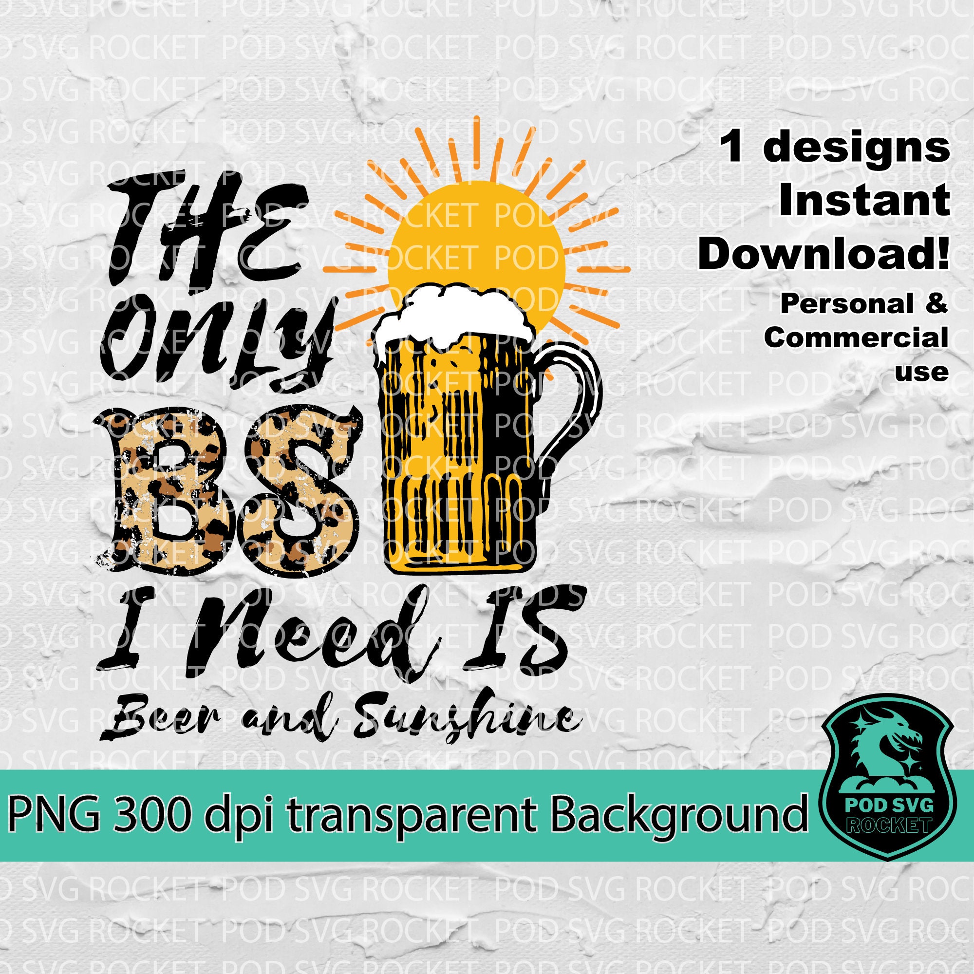 The Only BS I Need is Beer and Sunshine SVG | Distressed Leopard BS ...