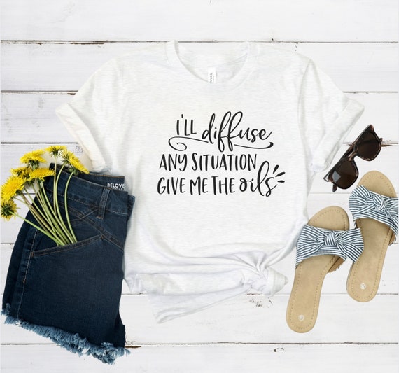 I'll Diffuse Any Situation T-Shirt | Etsy