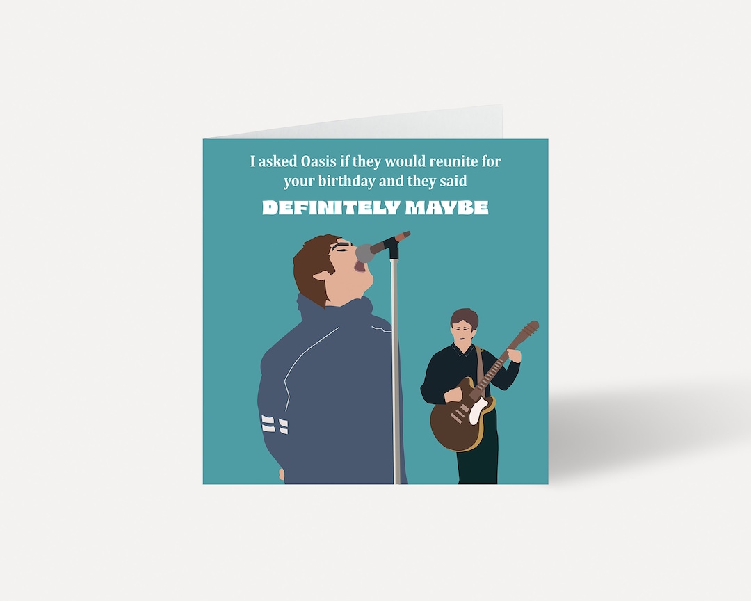 Oasis Birthday Card Oasis Band Inspired, Noel Gallagher, Liam Gallagher ...
